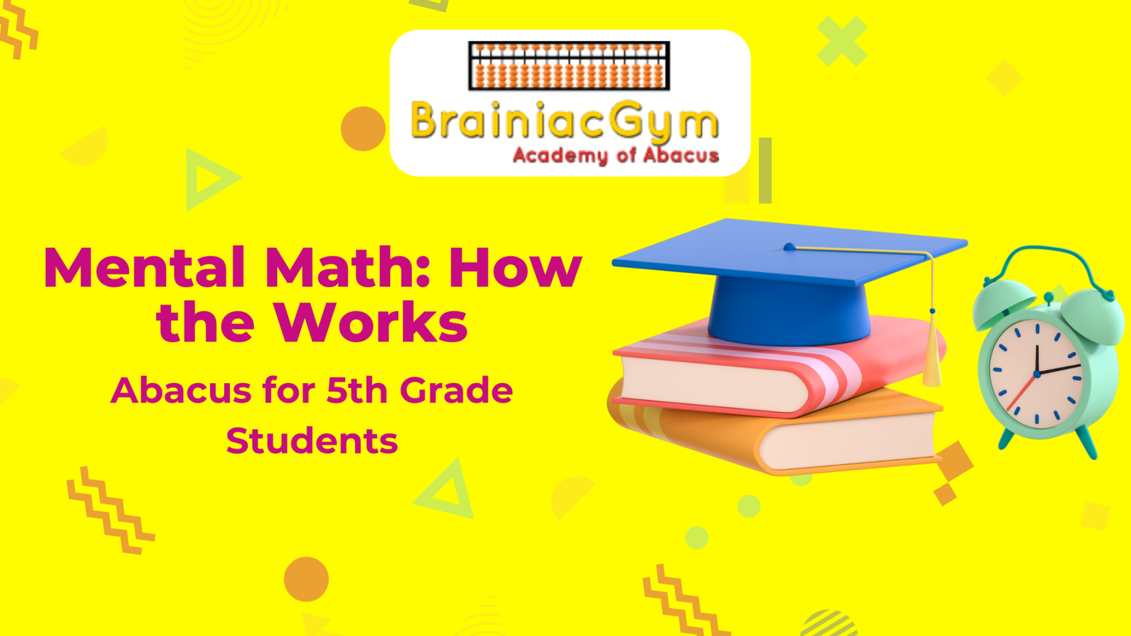 Mental Math: How it Works Abacus for 5th Grade Students