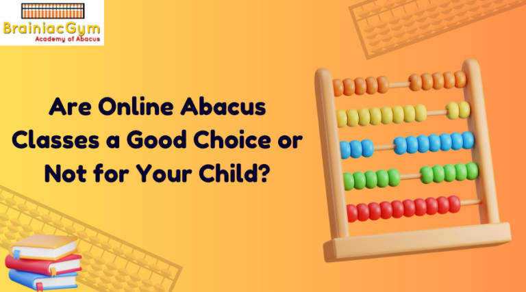 Are Online Abacus Classes a Good Choice or Not for Your Child?