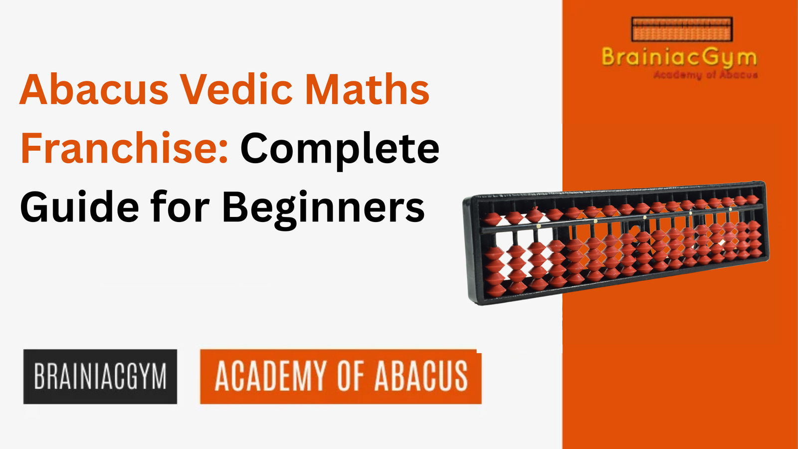 Abacus Vedic Maths Franchise: Complete Guide for Beginners